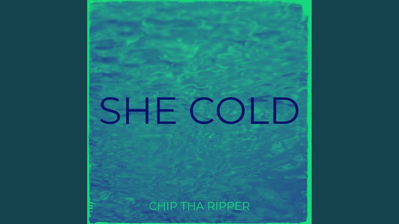 She Cold - YouTube