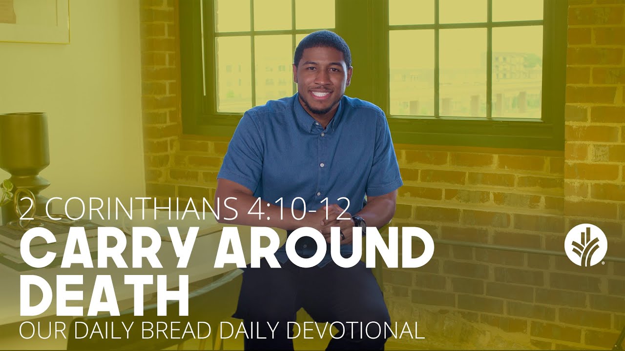 Carry Around Death - Daily Devotion - YouTube