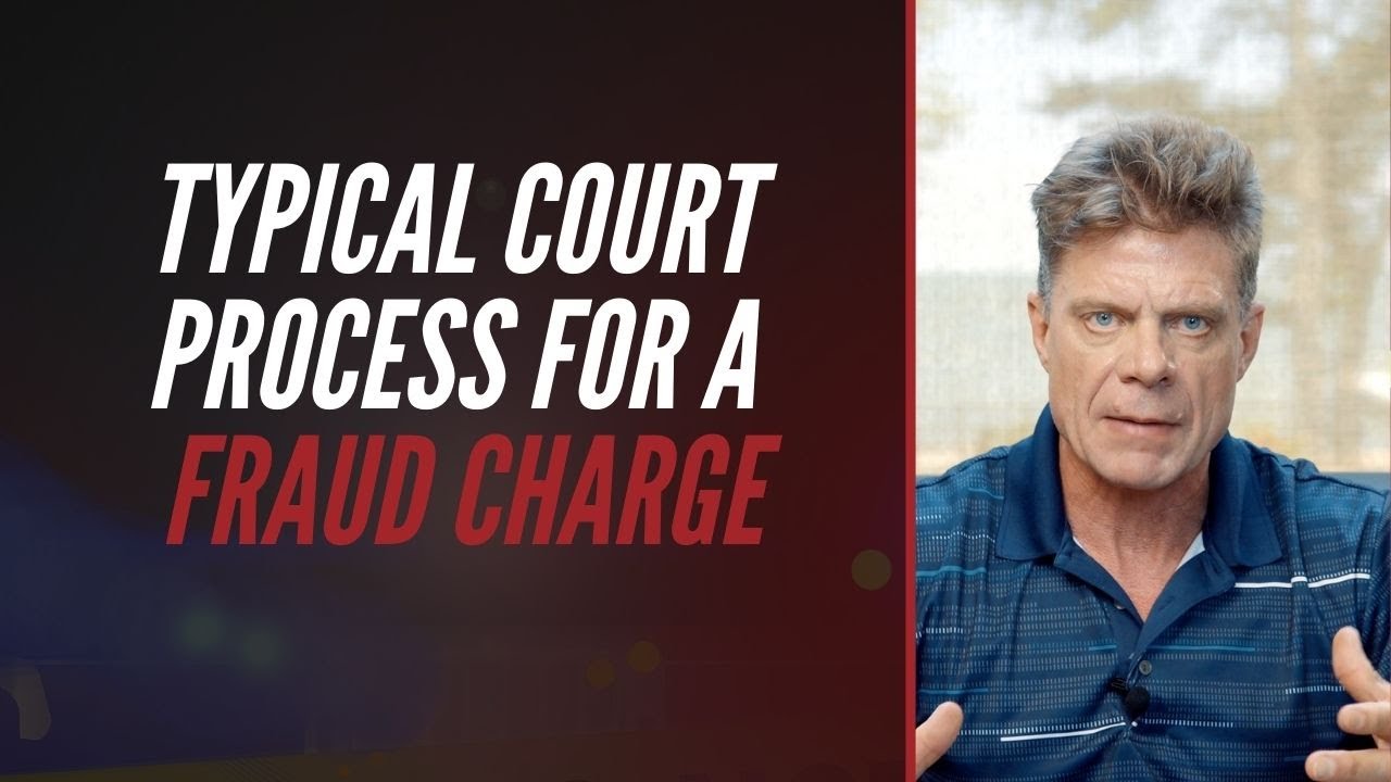 Typical Court Process For A Fraud Charge - YouTube