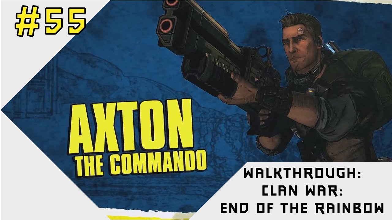 Borderlands 2 Walkthrough - Axton - Clan War: The End Of The Rainbow ...