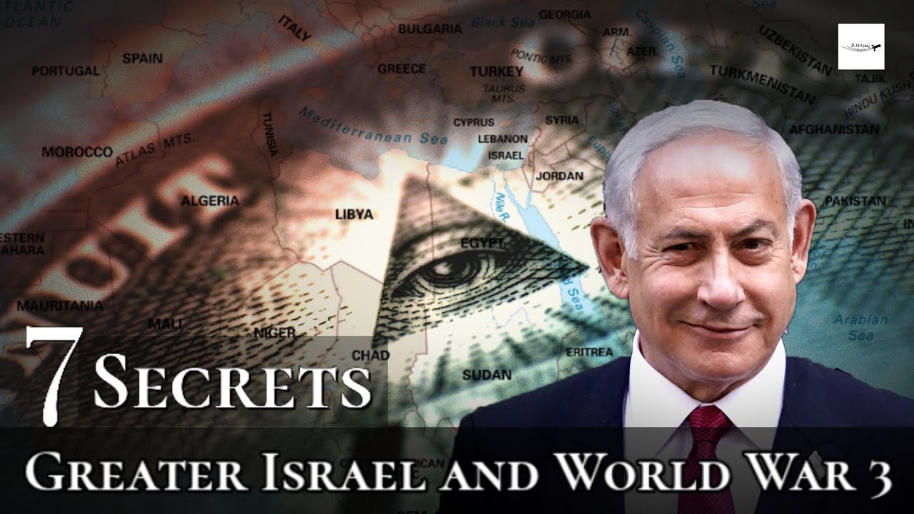 Decoding The Master Plan Behind Greater Israel and the World War 3 ...