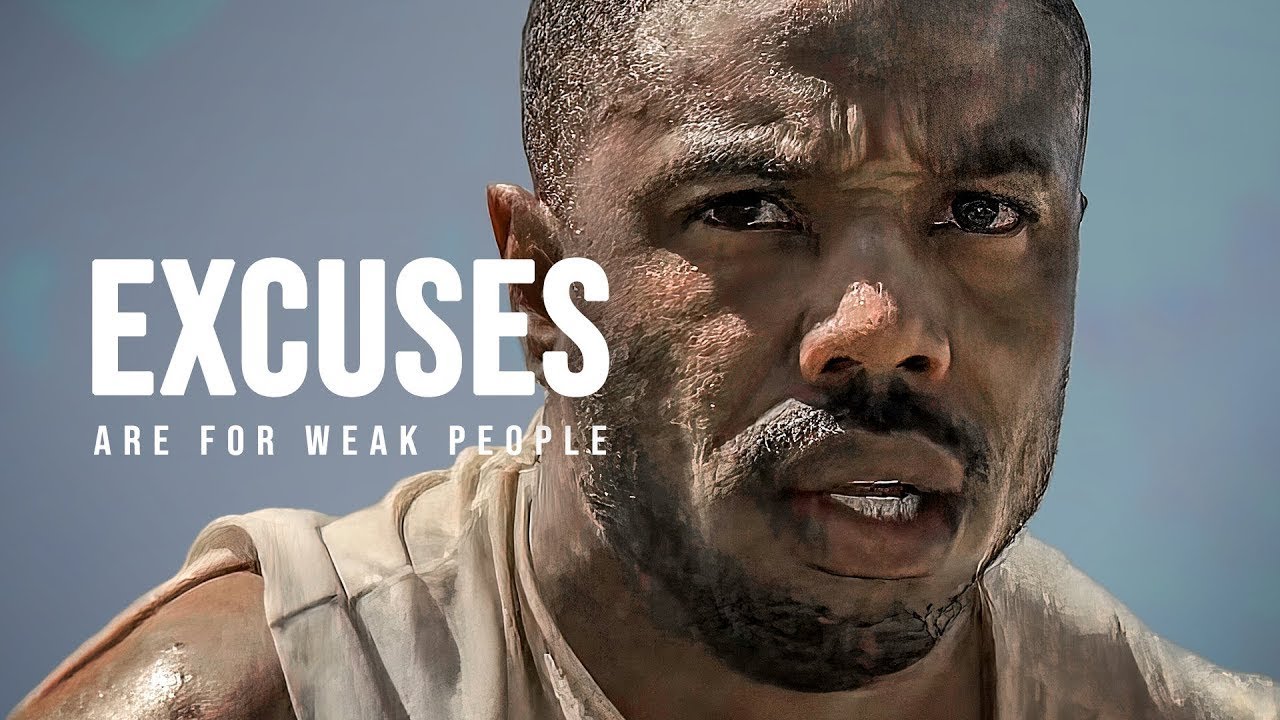 EXCUSES ARE FOR WEAK PEOPLE - MOTIVATIONAL SPEECH - YouTube