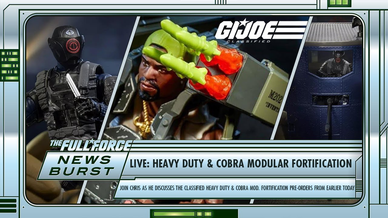 NEWS BURST LIVE SPECIAL!! HEAVY DUTY & COBRA MODULAR FORTIFICATION PRE ...