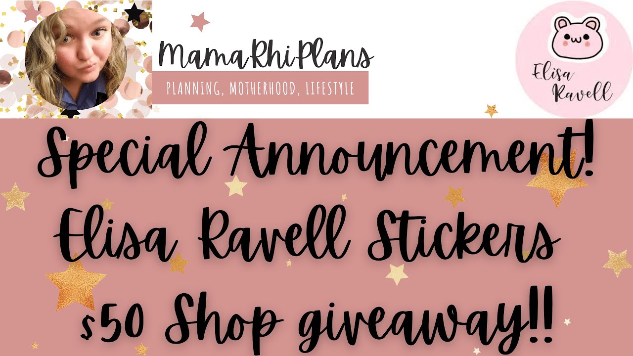 SPECIAL ANNOUNCEMENT! ELISA RAVELL STICKERS $50 SHOP #GIVEAWAY! YOUTUBE ...