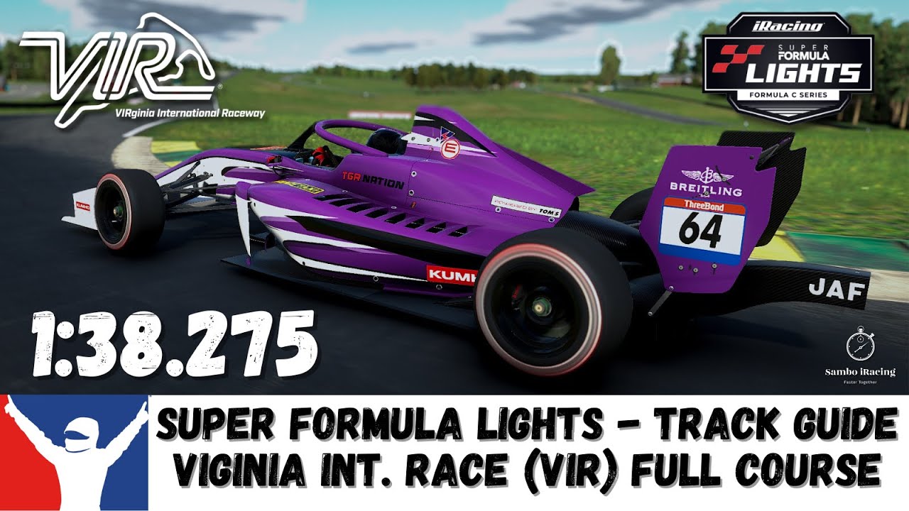 iRacing - Super Formula Lights - Virginia Full Track Guide 1:38.275 ...