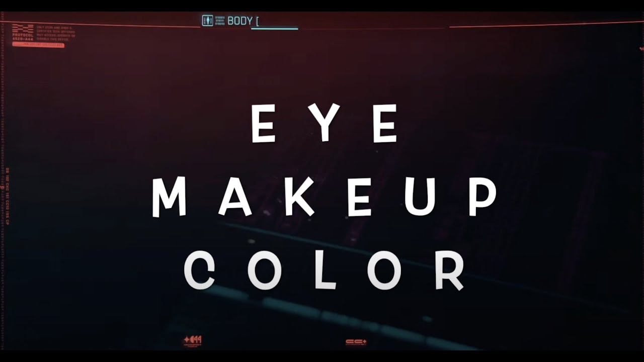Cyberpunk 2077 - Eye Makeup Color Character Creation Attributes ...