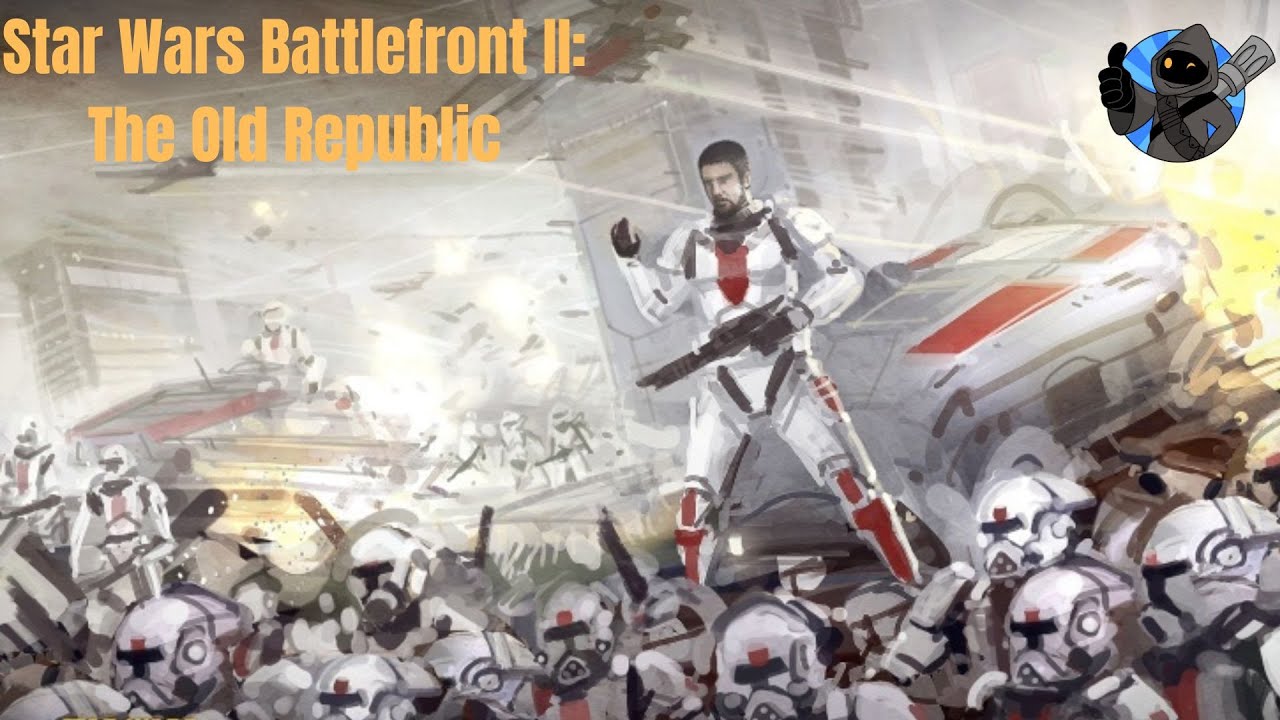 Star Wars Battlefront 2: The Old Republic Edition! - YouTube