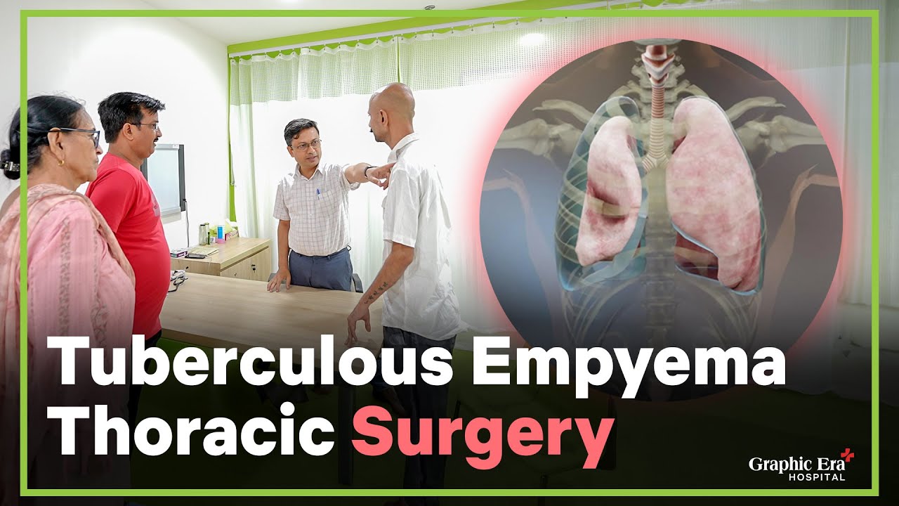 Tuberculous Empyema Thoracic Pus | Dr. Roman Dutta | Graphic Era ...