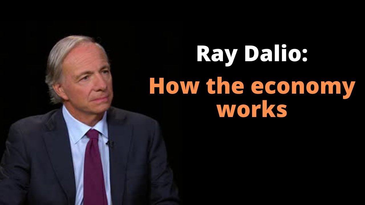 Ray Dalio: How the economy works - YouTube