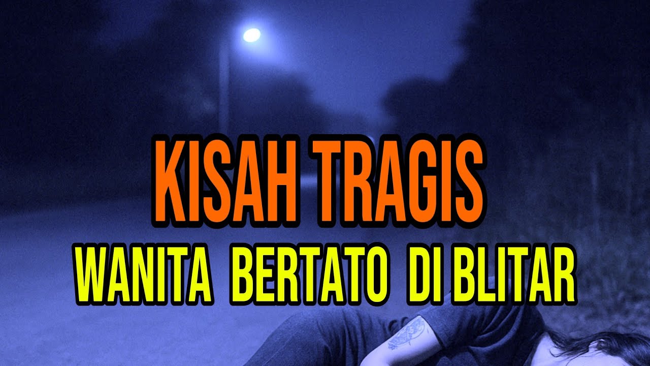 KISAH TRAGIS WANITA BERTATO DI BLITAR : Cinta, Cemburu, dan Akhir yang ...
