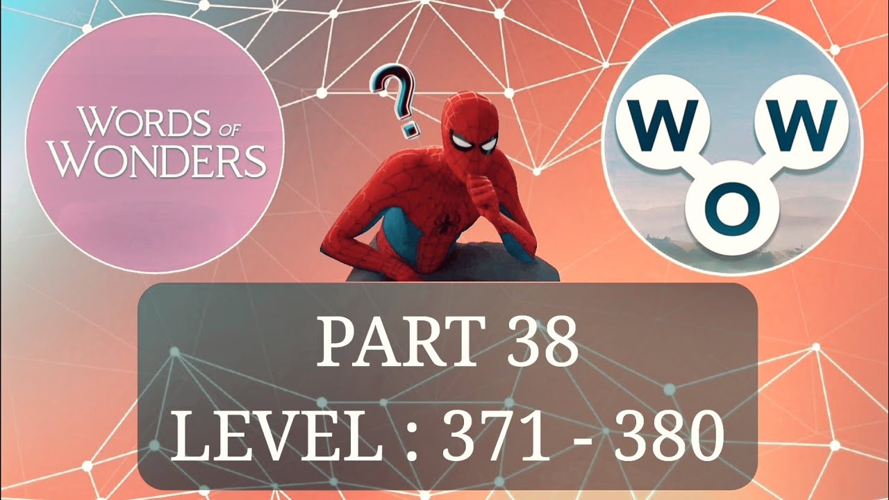 WORDS OF WONDERS (WOW) LEVEL 371, 372, 373, 374, 375, 376, 377, 378 ...