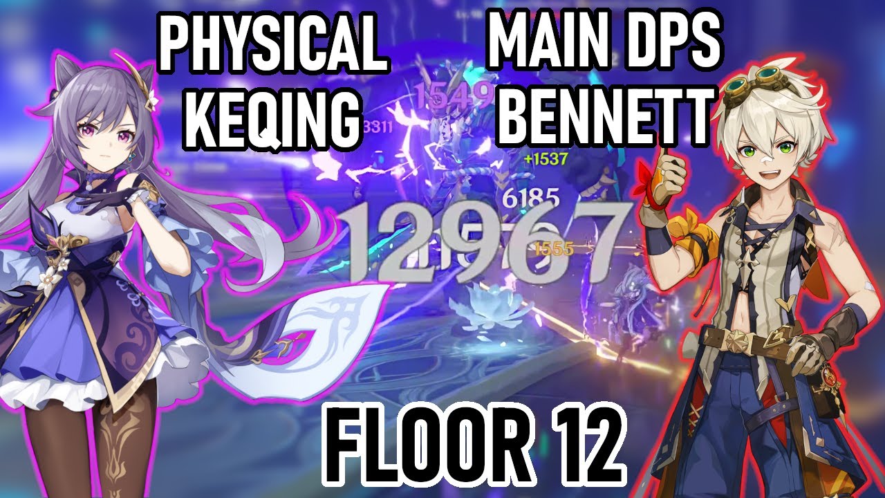 C1 Keqing Physical & Bennett Main DPS 2.2 Spiral Abyss Floor 12 ...
