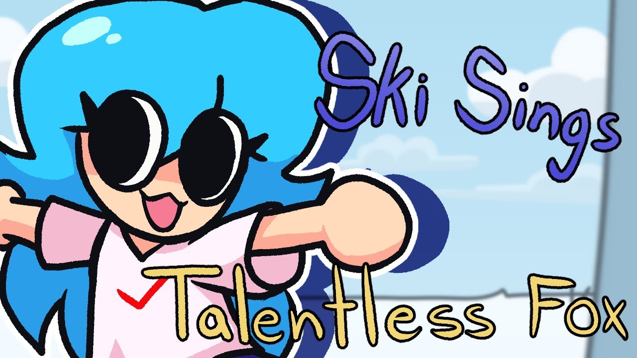Friday Night Funkin' | Ski Sings Talentless Fox - YouTube