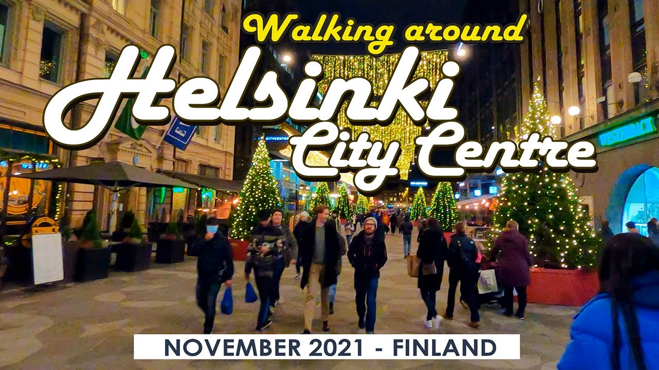 Evening Walk around Helsinki City Centre, November 2021, Finland [4K ...