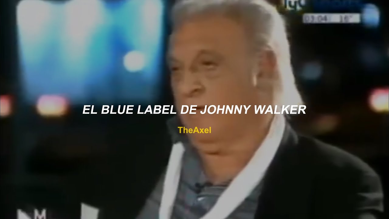 EL BLUE LABEL DE JOHNNY WALKER - LYRICS - YouTube