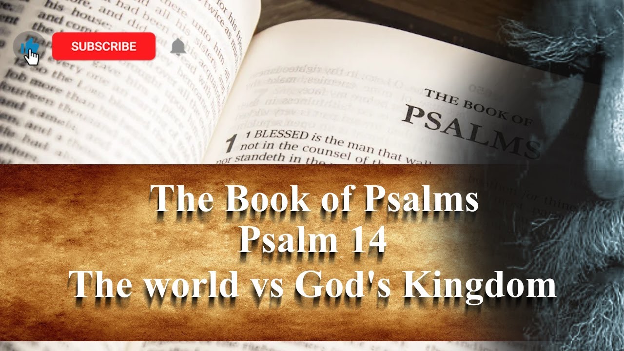 Psalm 14: The world vs God's kingdom - YouTube