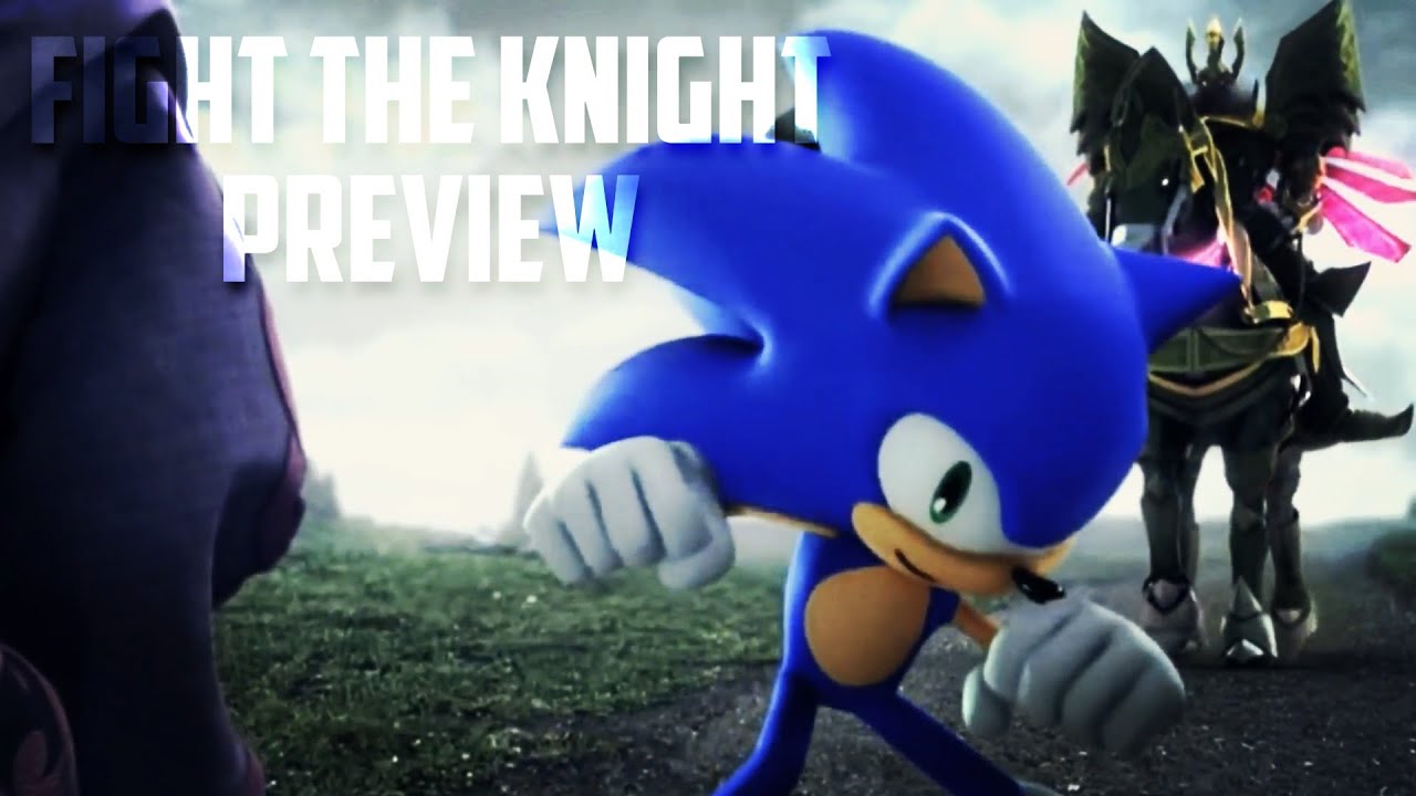 Sonic AMV - Sonic and the Black Knight ~ Fight the Knight Preview - YouTube