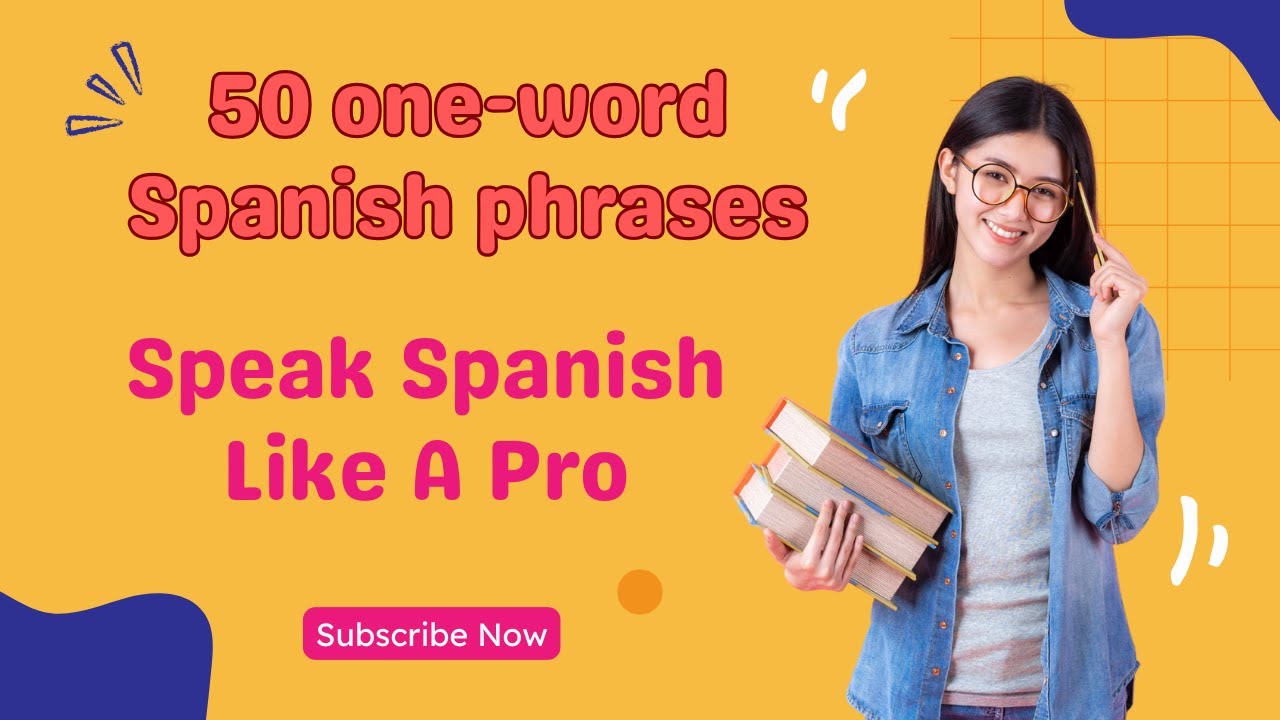 50 one-word Spanish phrases you must know - YouTube