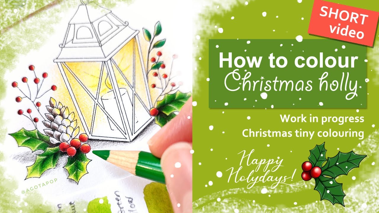 How to colour Christmas Holly and easily create fine highlights in your ...