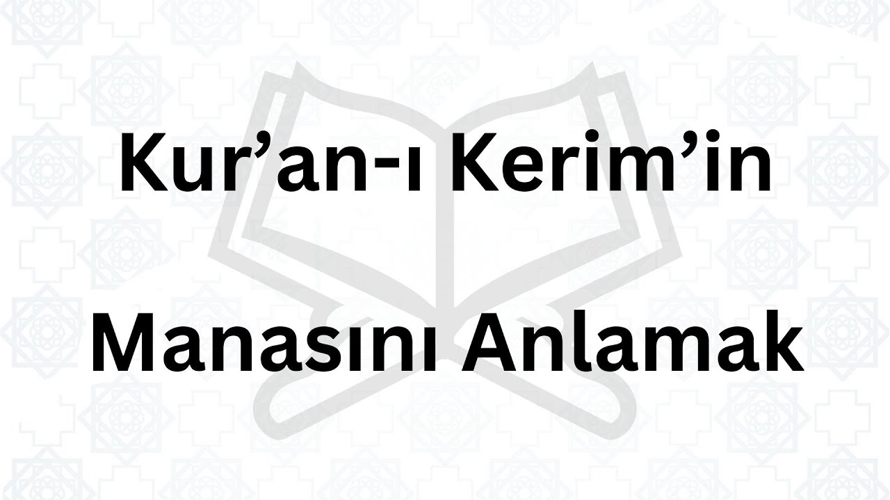 Kur’an ı Kerimi Anlamak Nasıl Olur? How to Understand Al-Quran Al ...