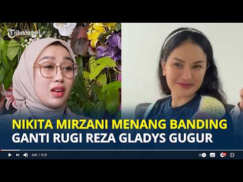 NIKITA Mirzani Menang Banding dalam Gugatan PMH, Ganti Rugi Rp244 M Reza Gladys Dianggap Gugur
