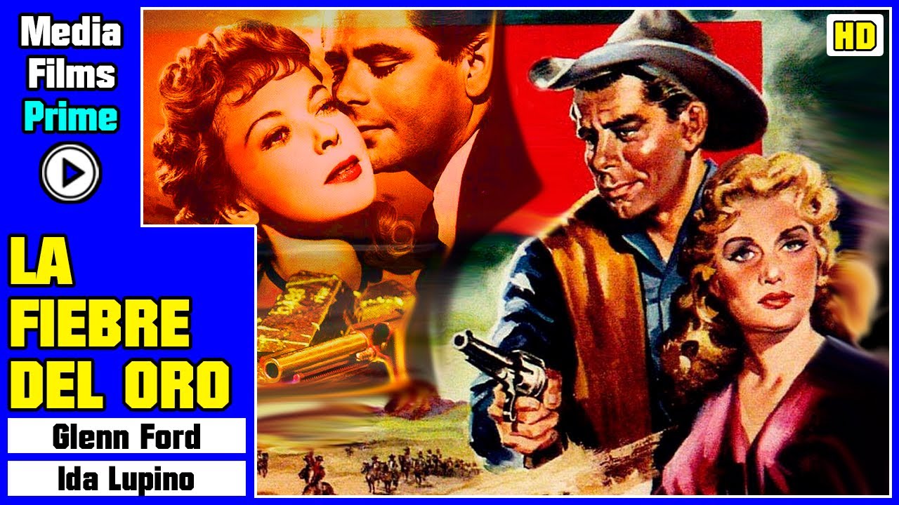 La Fiebre del Oro - (1949) - Glenn Ford - Película Completa en HD ...