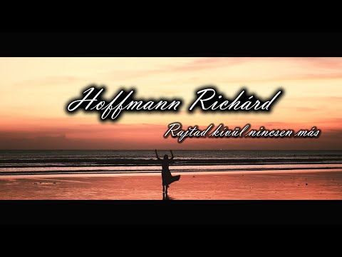 Hoffmann Richárd - Rajtad kívül nincsen más (Official Music Video) - YouTube