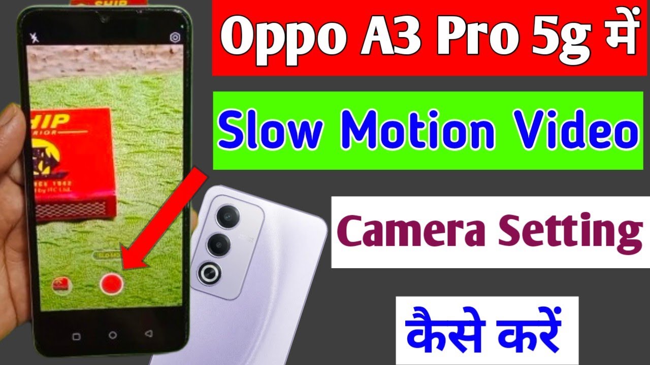 Oppo a3 pro 5g me slow motion video kaise banaye | Oppo a3 pro 5g ...