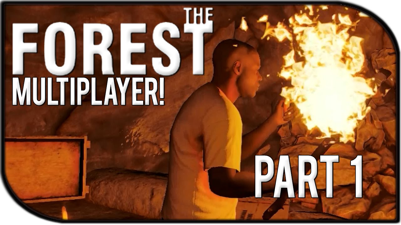 The Forest Multiplayer Gameplay Part 1 – "NEW UPDATE, NEW SURVIVORS ...