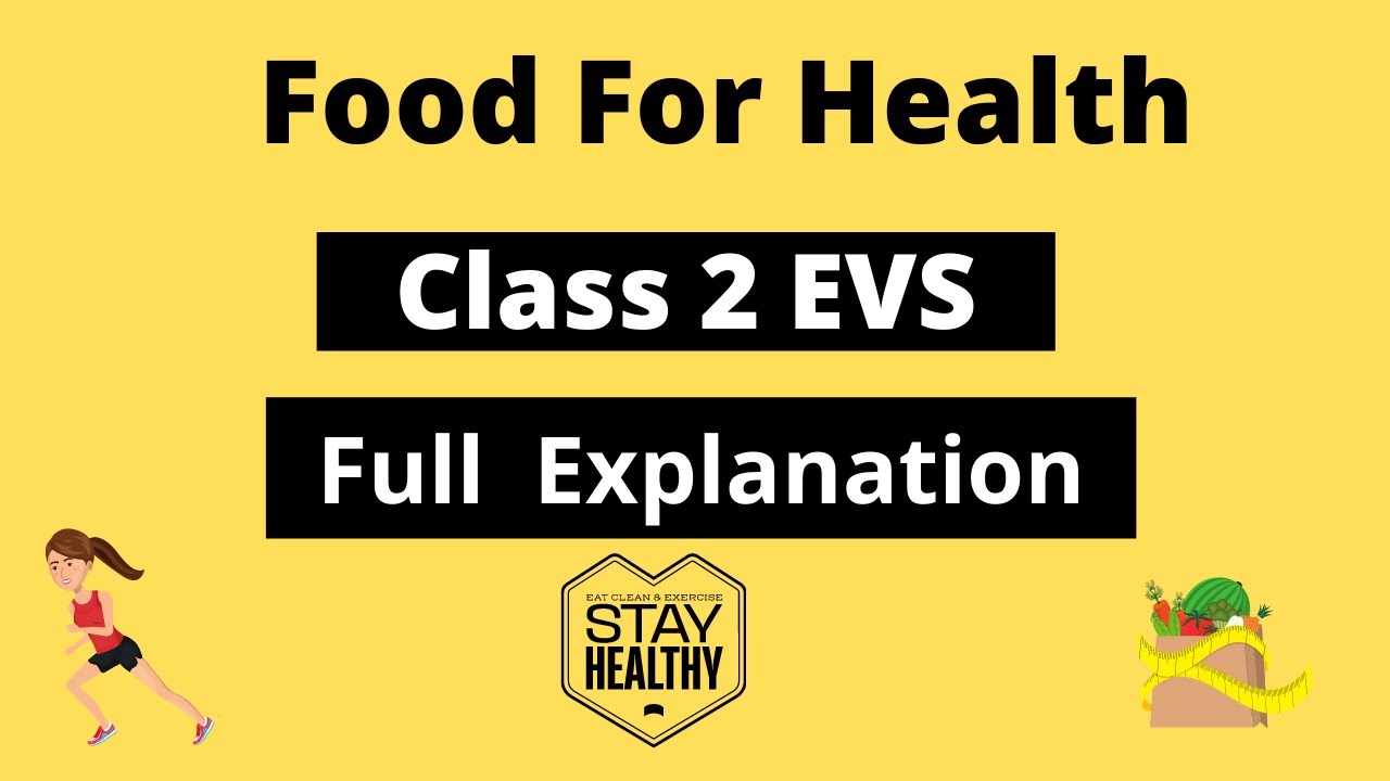 Class 2 EVS | Food For Health For Class 2 | Full Chapter Explanation ...