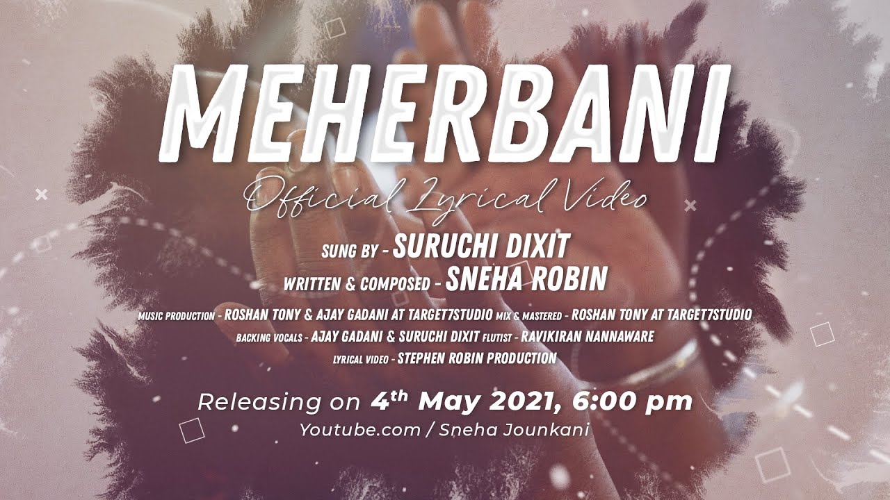 Meherbani | New Hindi Christian Song | Suruchi Dixit | Sneha Robin ...