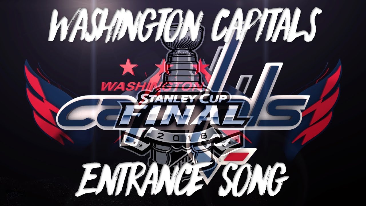 Washington Capitals 2018 Stanley Cup Final Entrance Song - YouTube