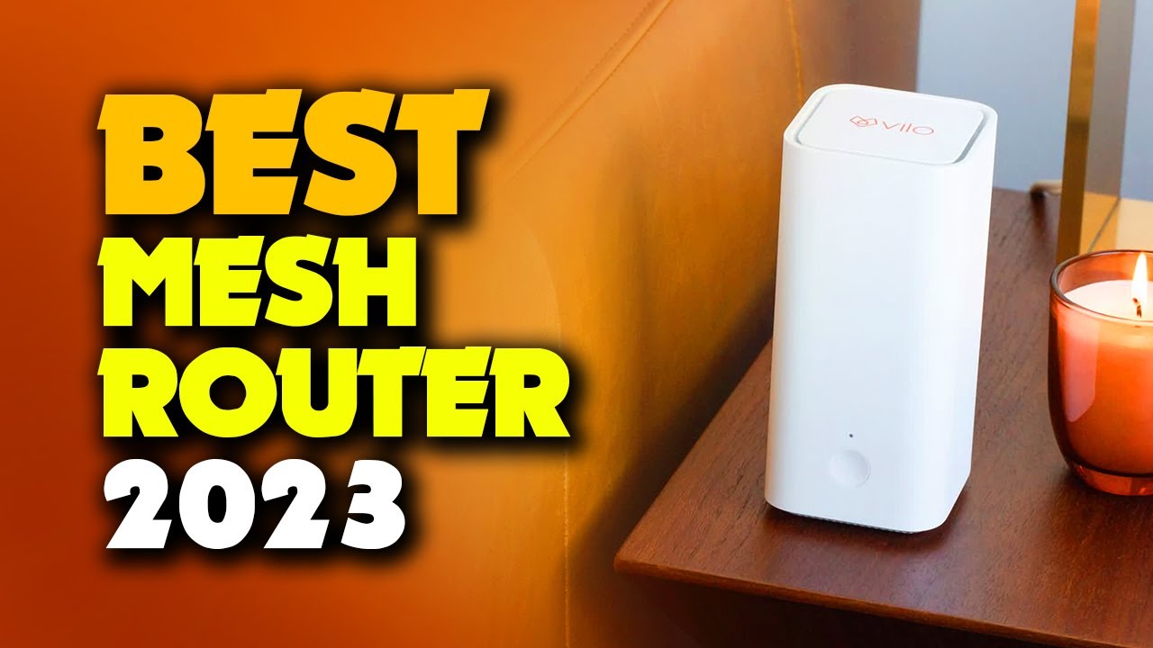 Our Top Pick of the Best Mesh Router 2023! - YouTube