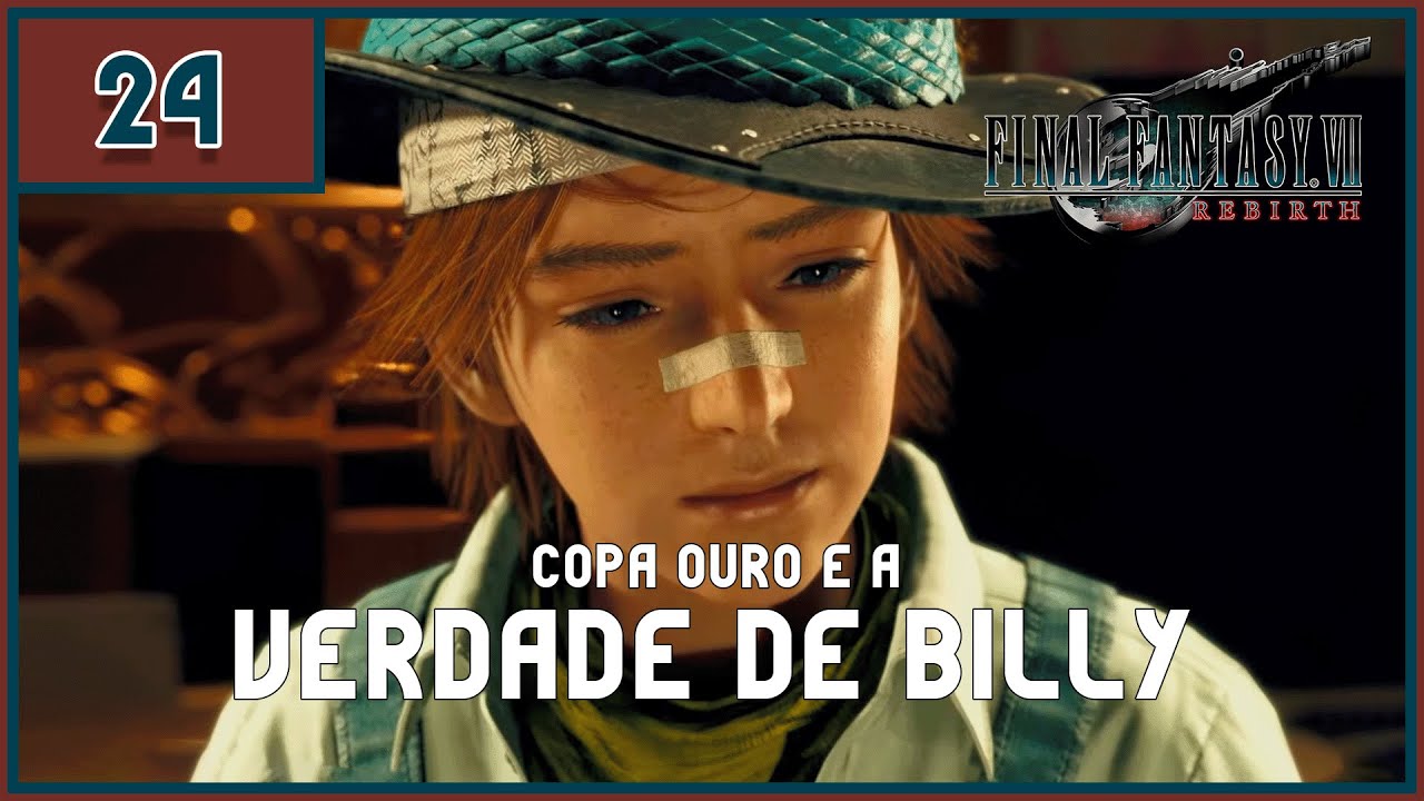 FF7 REBIRTH | COPA OURO E A VERDADE DE BILLY - Parte 24 - YouTube