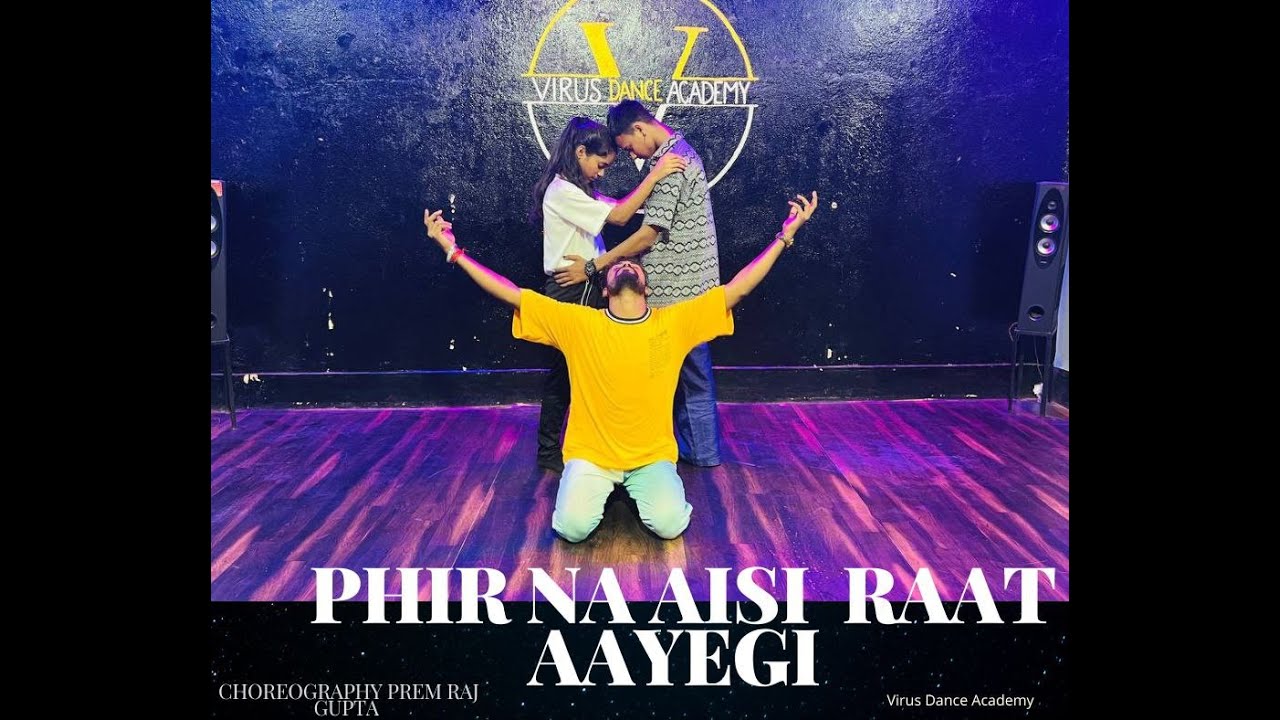 Phir Na Aisi Raat Aayegi || Dance Cover || Choreo by Prem Raj Gupta ...