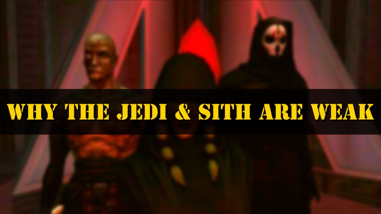 Star Wars | KOTOR 2 | Why the JEDI & SITH are Weak - YouTube