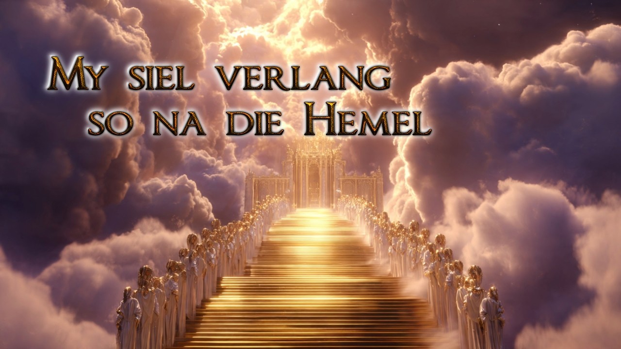 My Siel Verlang So Na Die Hemel | #AfrikaanseWorship #AfrikaansGospel ...