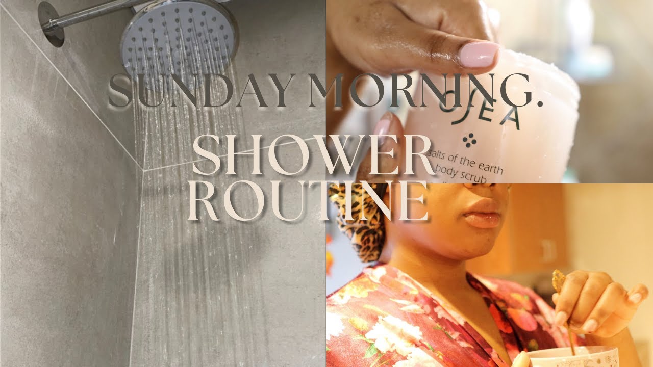 Wake Up Looking Like a Queen: Sunday Morning Shower Routine - YouTube