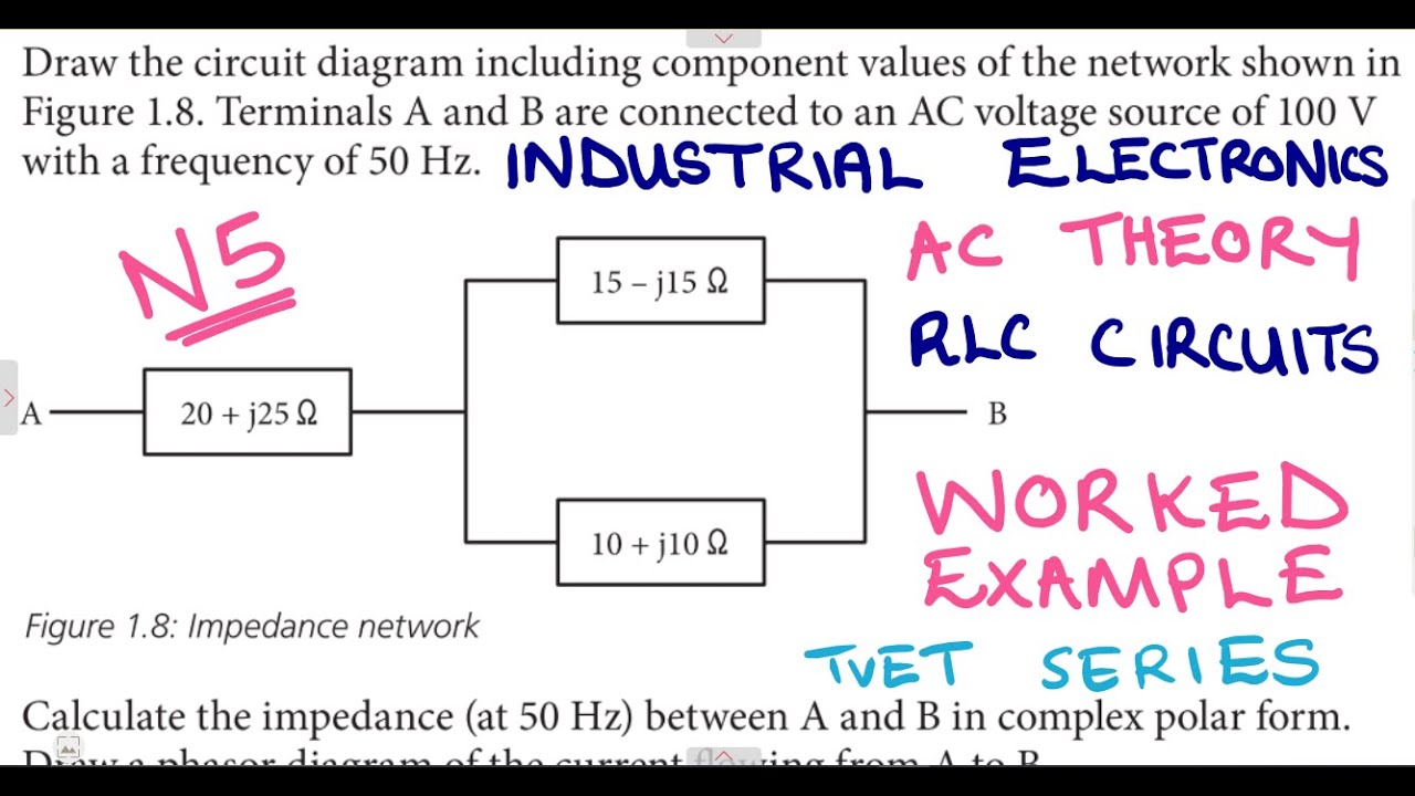Industrial Electronics N5 AC Theory RLC Series Circuit Example 2 ...