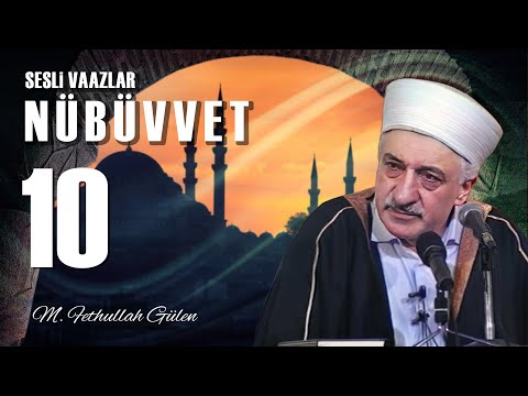 Nübüvvet -10- | Peygamberimizin (s.a.s.) Fetâneti | M. Fethullah Gülen Hocaefendi | (1975/09/12)
