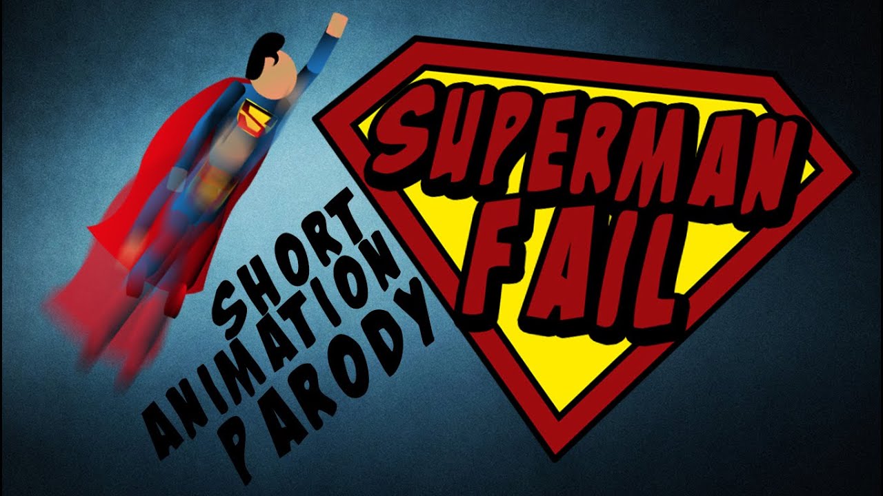 Superman Fail - Short Animation Parody - YouTube
