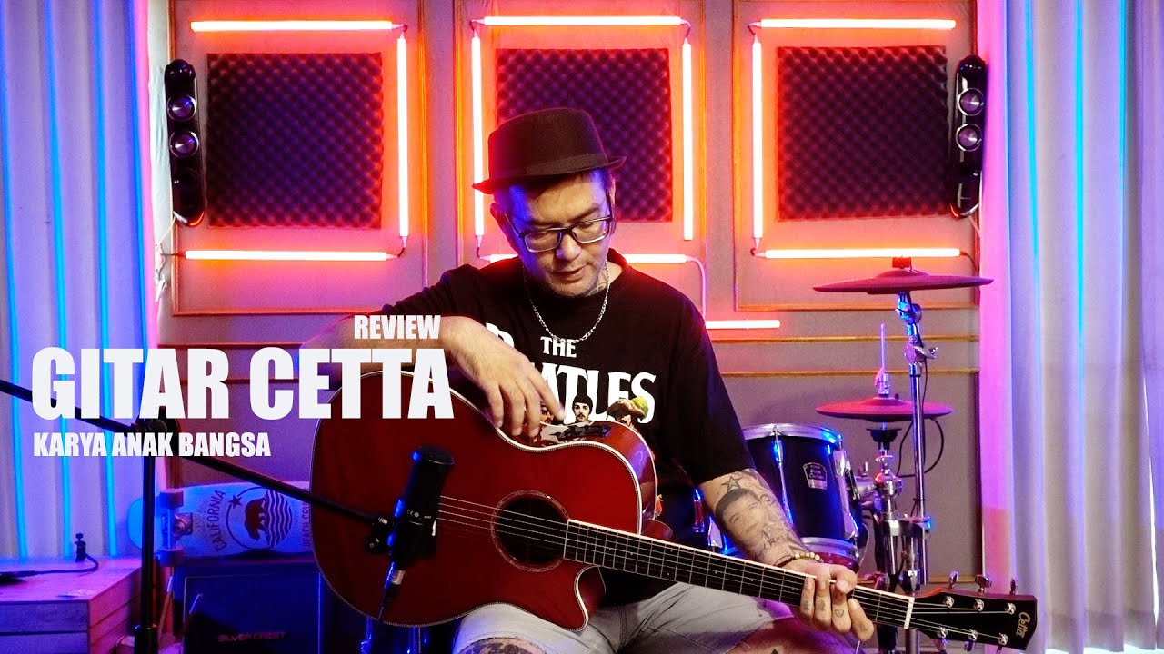 REVIEW GITAR CETTA PRODUKSI ANAK BANGSA - YouTube