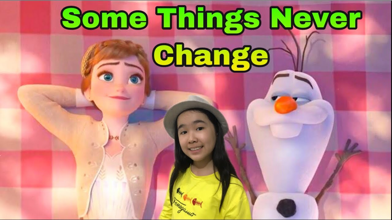 Disney Frozen 2 Sing Along Some Things Never Change Cover by Merlyn ...