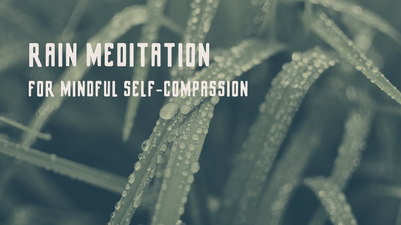 RAIN Meditation for Mindful Self-Compassion - YouTube