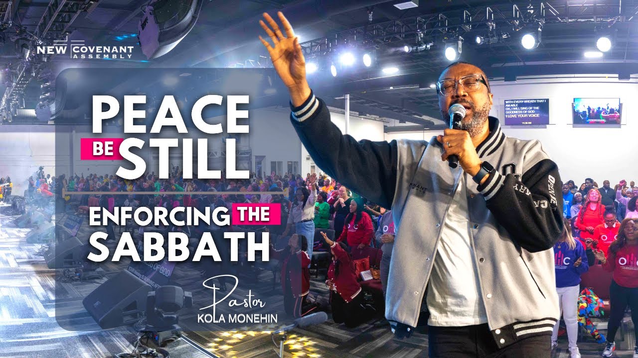 Peace Be Still | Enforcing The Sabbath | Pastor Kola Monehin - YouTube