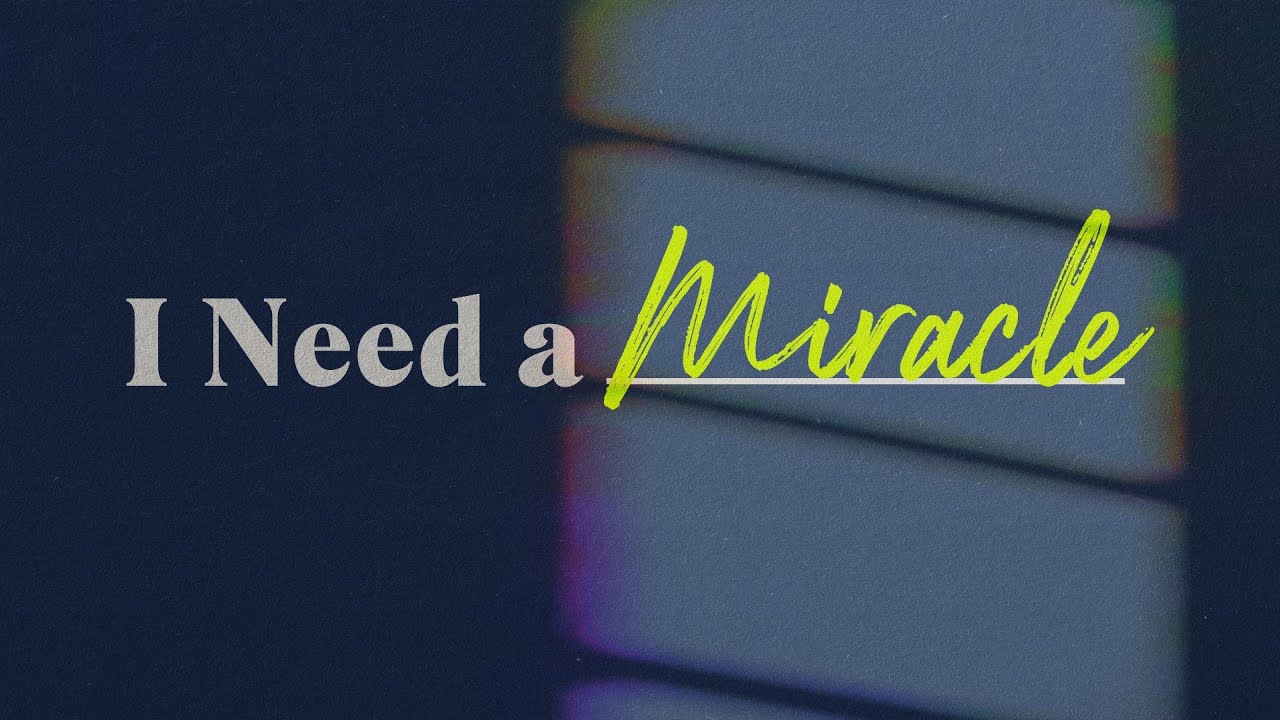 Sunday 4.21.24 We need a Miracle - YouTube