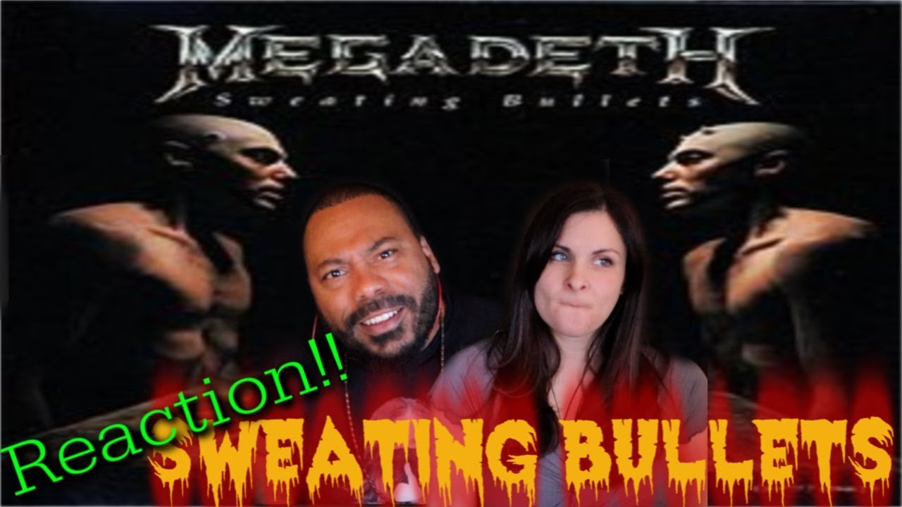 Megadeth-Sweating Bullets Reaction!! - YouTube