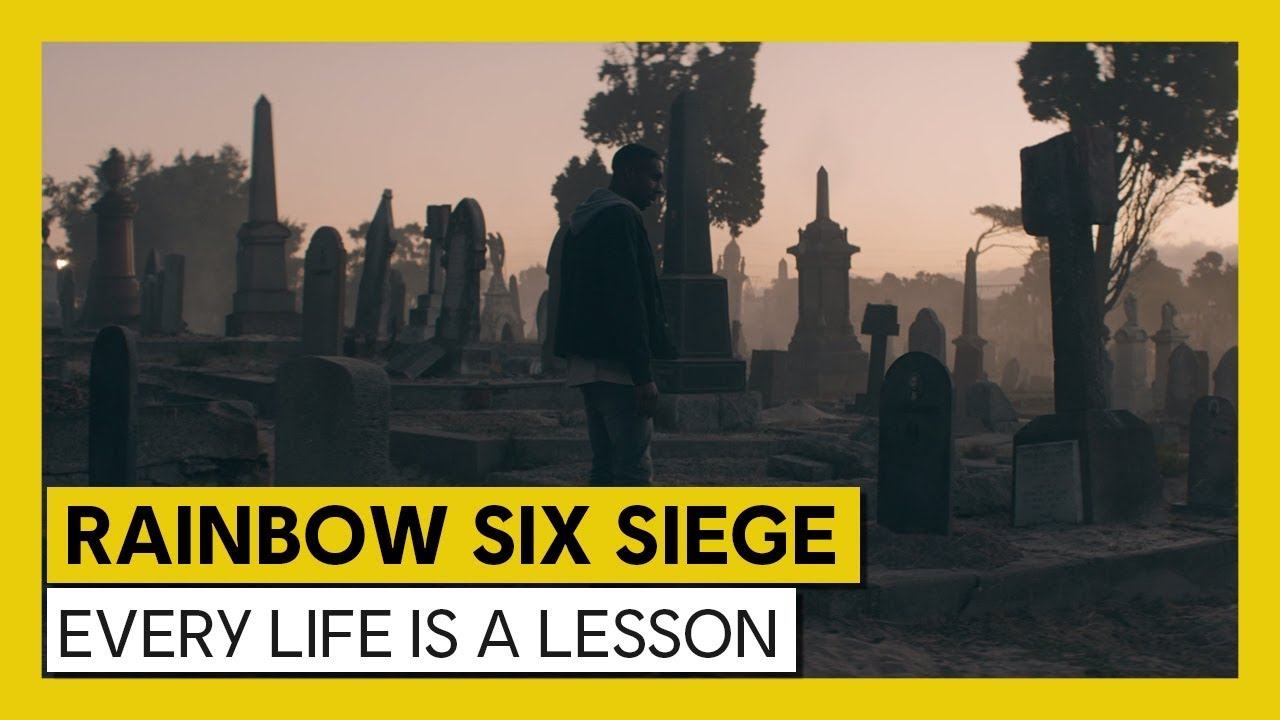 Tom Clancy's Rainbow Six Siege - Every Life is a lesson - YouTube