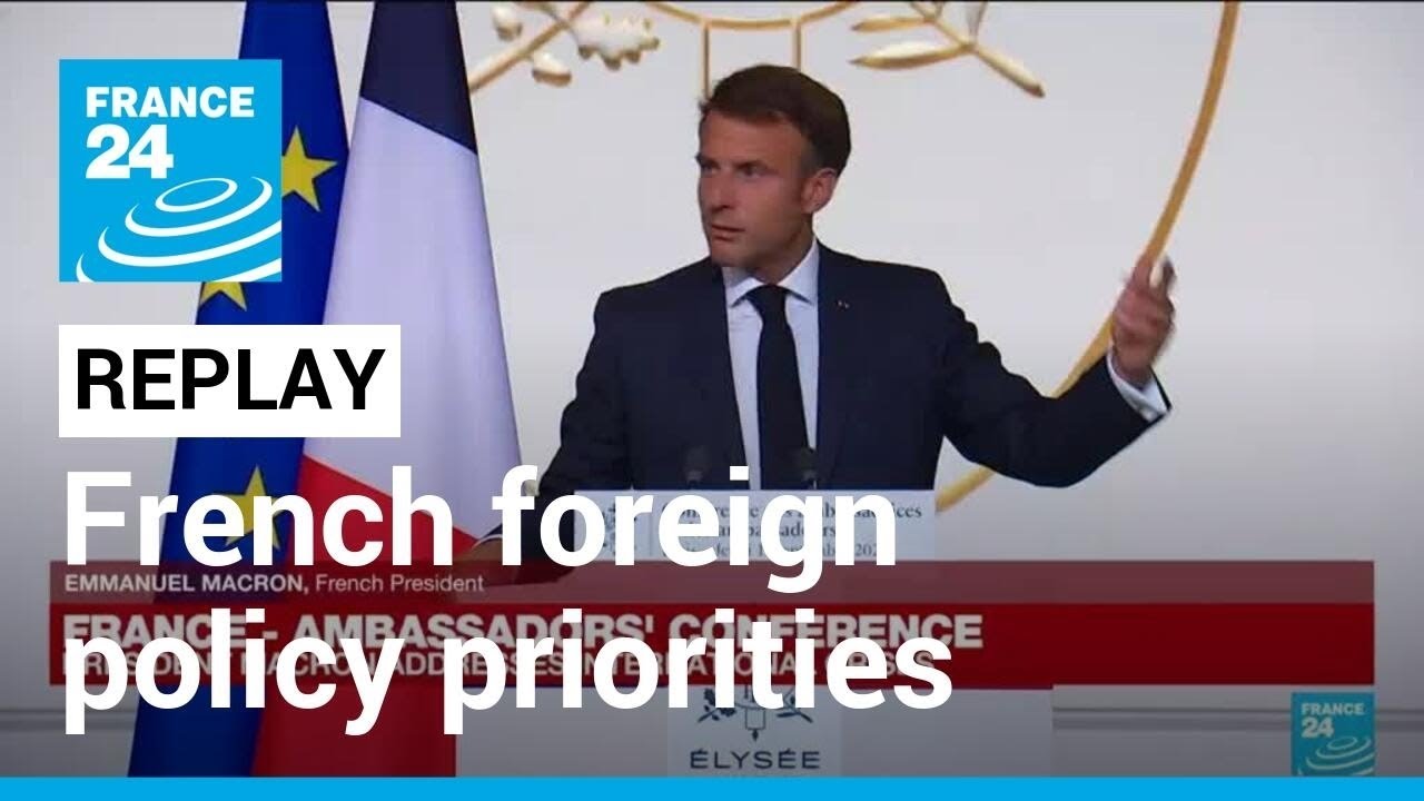 REPLAY: Macron lays out French foreign policy priorities amid multiple ...