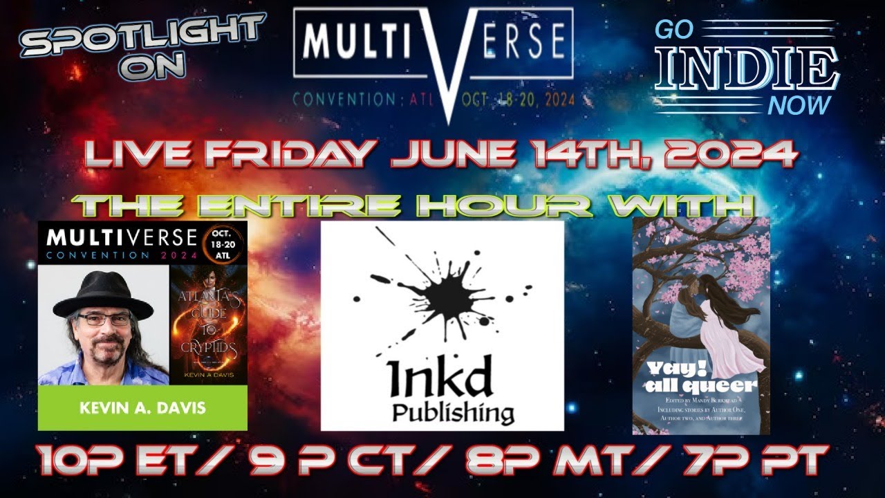 Spotlight on The Multiverse 2024 Episode 7 WE INK w/ Kevin A. Davis ...